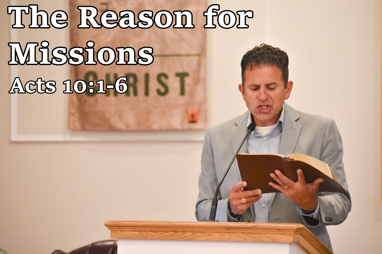 The Reason for Missions, Acts 10:1-6 - Pastor Josh Miller